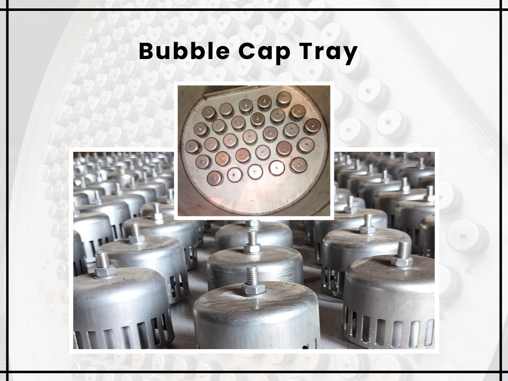 Bubble Cap Tray - High-Quality Bubble Cap Tray Supplier in India | Nima ...
