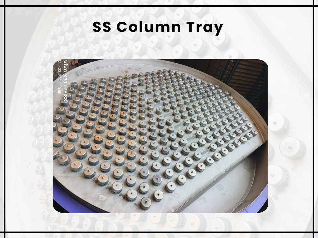 SS Column Tray - High-Quality SS Column Tray Supplier in India | Nima ...