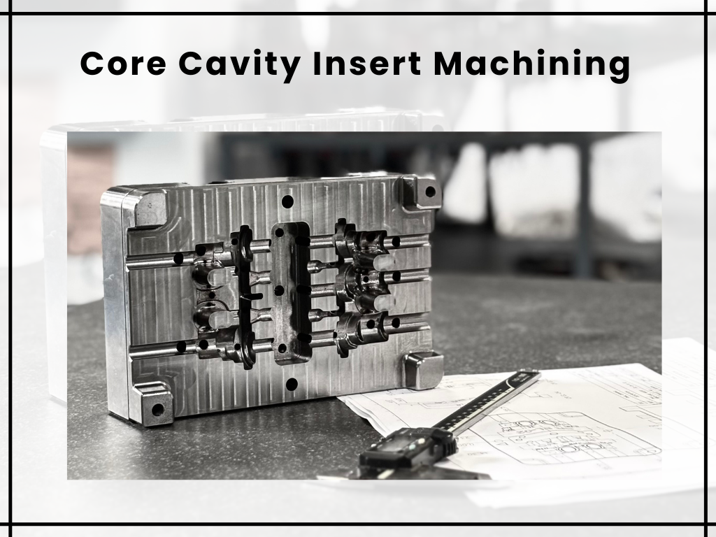 Core Cavity Insert Machining - High-Precision Mould Inserts in India ...