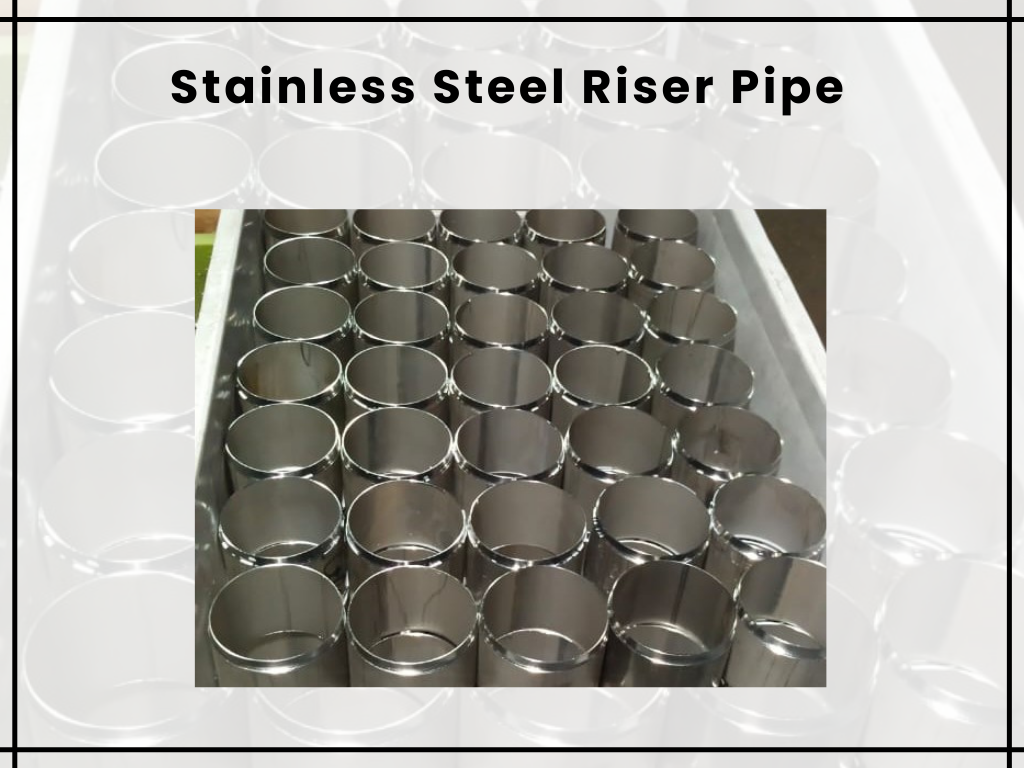 Stainless Steel Riser Pipe - Durable Riser Pipe Supplier in India ...